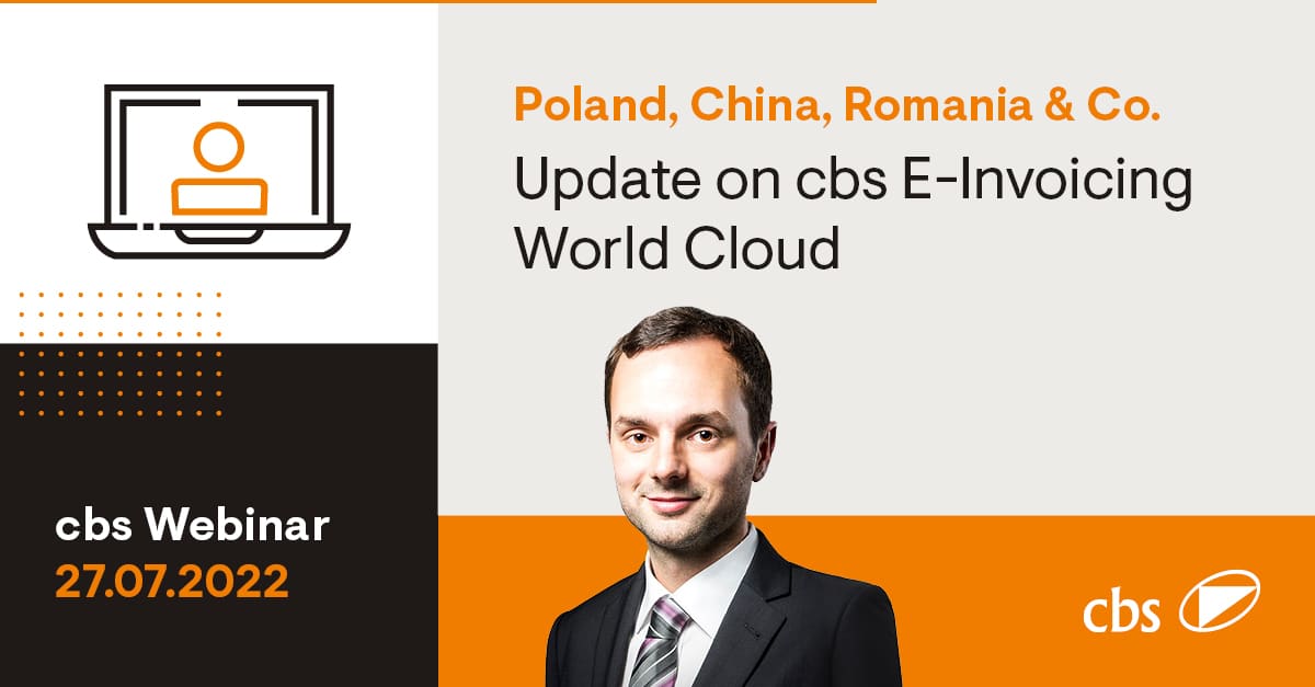 Poland, China, Romania and so on: Update on cbs E-Invoicing World Cloud ...